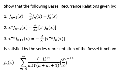 Solved Show that the following Bessel Recurrence Relations | Chegg.com