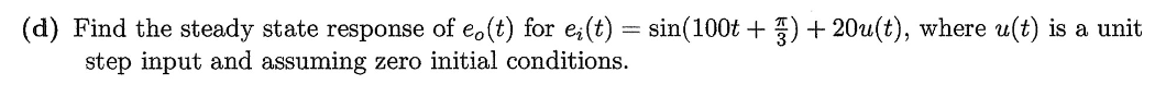 Solved (d) Find the steady state response of eo(t) for | Chegg.com