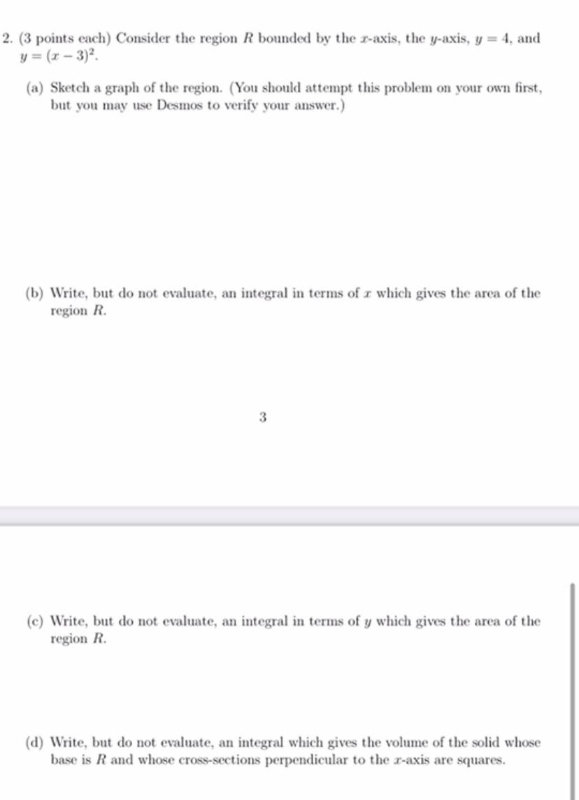 Solved 2. (3 points each) Consider the region R bounded by | Chegg.com Solved 2. (3 points each) Consider the region R bounded by | Chegg.com