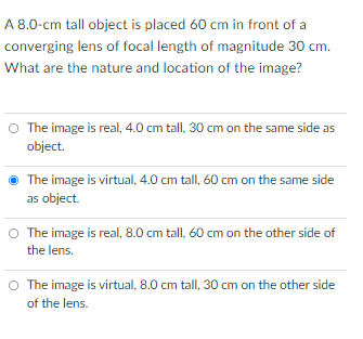 Solved A 8.0-cm tall object is placed 60 cm in front of a | Chegg.com