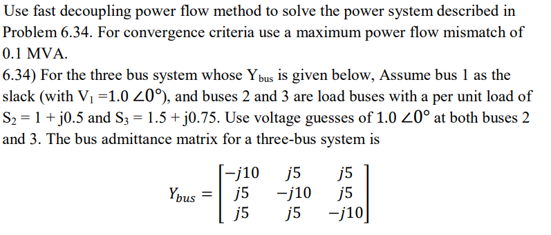 Solved Use fast decoupling power flow method to solve the | Chegg.com