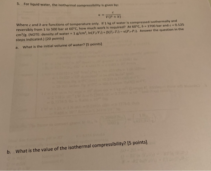 Solved s. For liquid water, the isothermal compressibility | Chegg.com