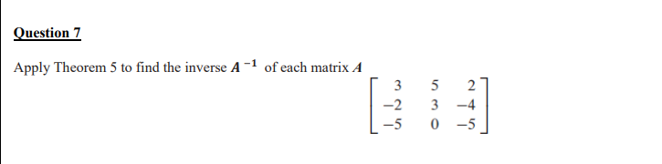 Apply Theorem 5 to find the inverse A−1 of each | Chegg.com