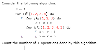 Solved Consider the following algorithm. X= 1 for i | Chegg.com