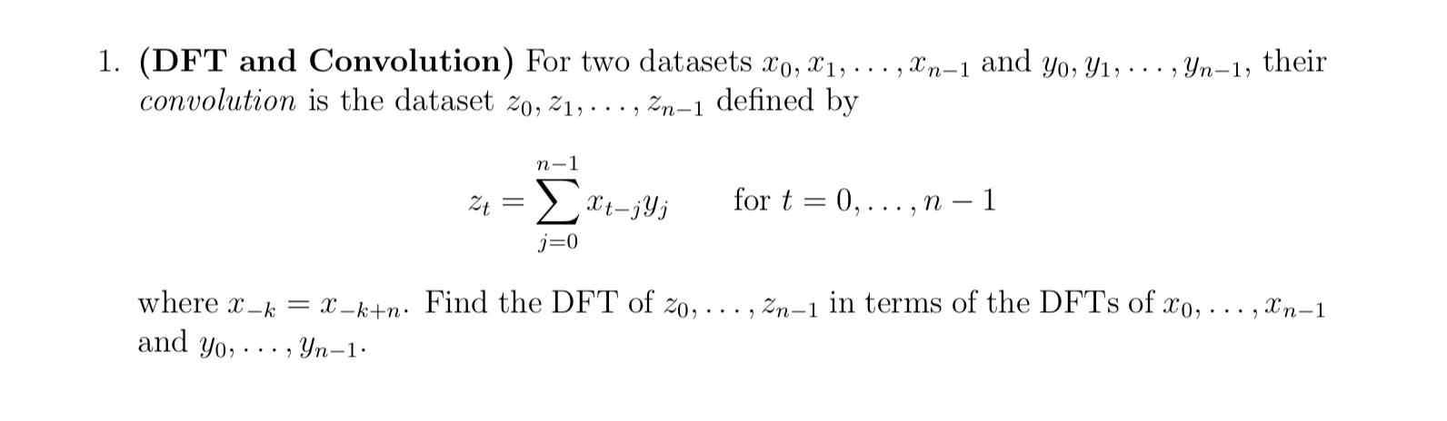Solved (DFT and Convolution) For two datasets x0,x1,…,xn−1 | Chegg.com