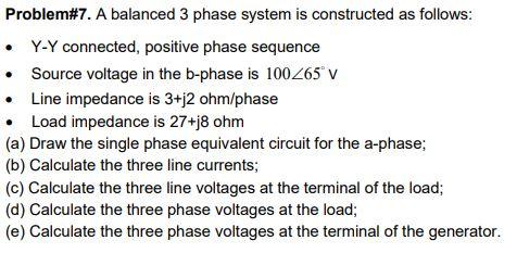 Solved Problem#7. A balanced 3 phase system is constructed | Chegg.com