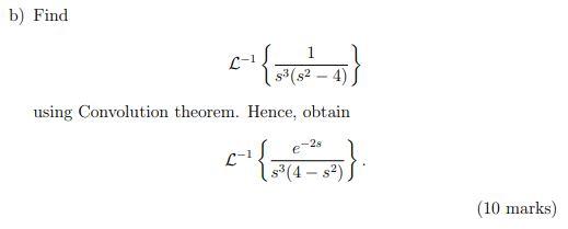 Solved b) Find **(s2 using Convolution theorem. Hence, | Chegg.com