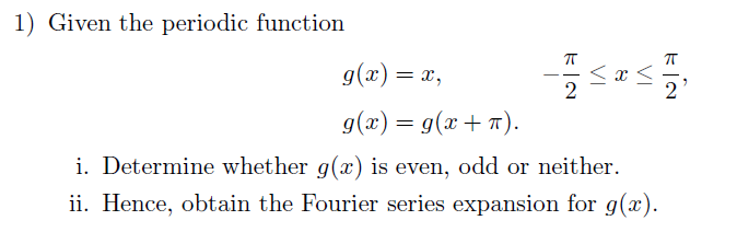 Solved 1) Given the periodic function | Chegg.com