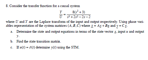 Solved 8. Consider the transfer function for a causal system | Chegg.com