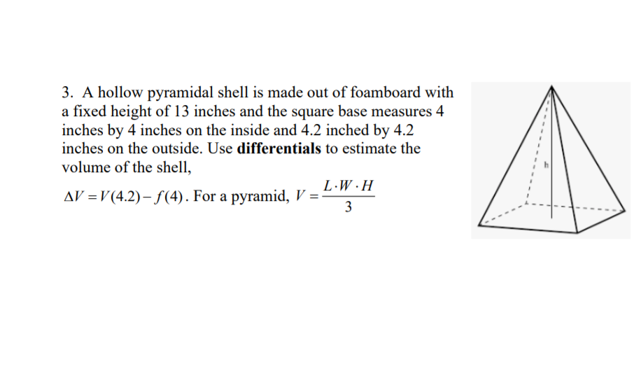 Solved 3. A hollow pyramidal shell is made out of foamboard | Chegg.com