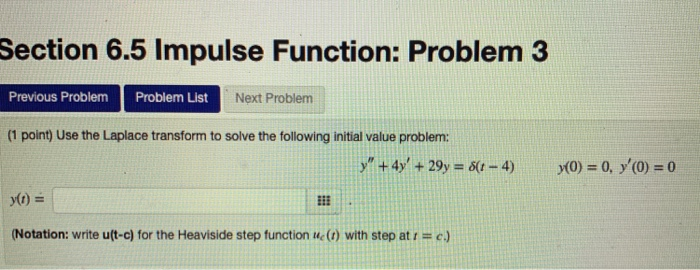 Solved Section 6.5 Impulse Function: Problem 3 Previous | Chegg.com