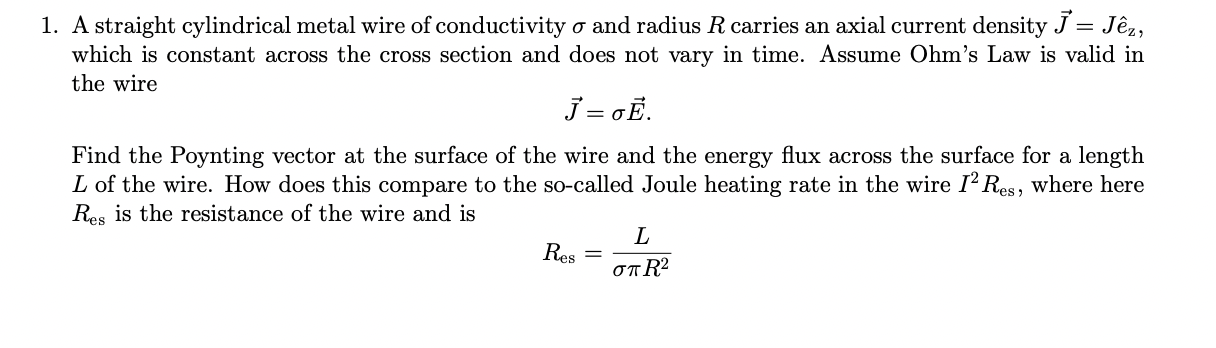 Solved 1. A straight cylindrical metal wire of conductivity | Chegg.com