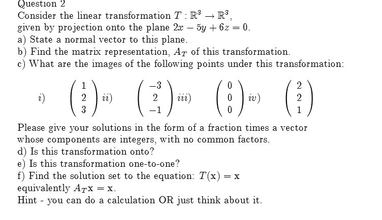 Solved 2 Question Consider the linear transformation T : R | Chegg.com