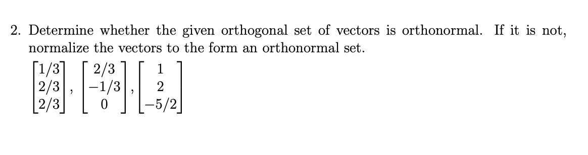 Solved 2. Determine whether the given orthogonal set of | Chegg.com