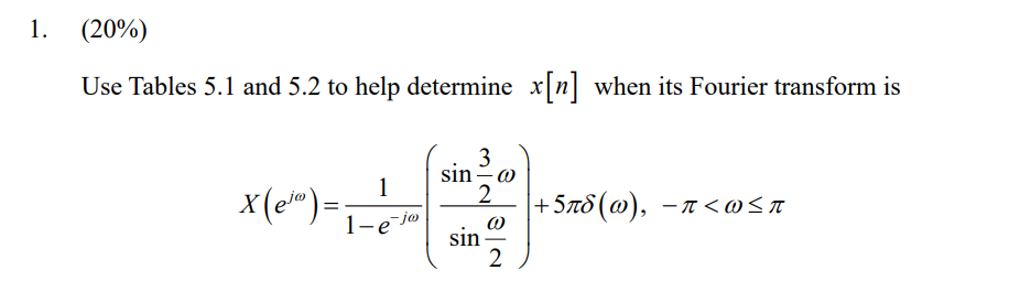 Solved Use Tables 5.1 and 5.2 to help determine x[n] when | Chegg.com