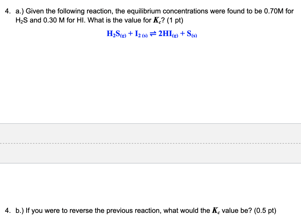 Solved 4. a.) Given the following reaction, the equilibrium | Chegg.com