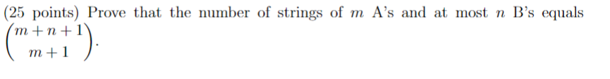 Solved (25 points) Prove that the number of strings of m A's | Chegg.com