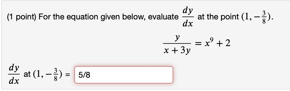 Solved (1 point) For the equation given below, evaluate dxdy | Chegg.com
