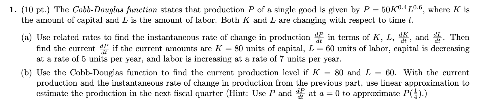 Solved (10 pt.) The Cobb-Douglas function states that | Chegg.com
