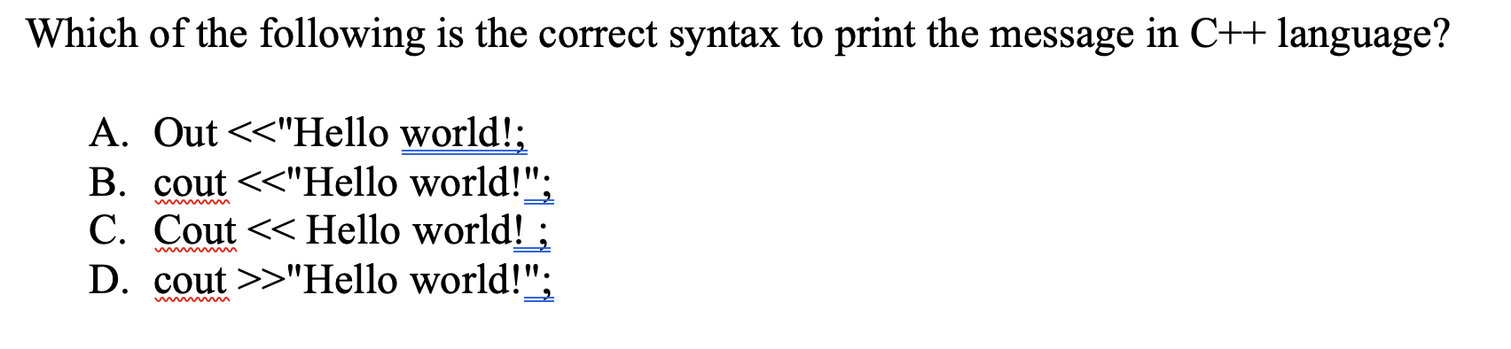 Solved Which of the following is the correct syntax to print | Chegg.com