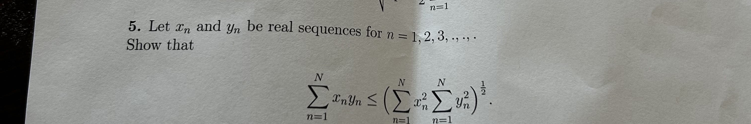Solved 5. Let xn and yn be real sequences for n=1,2,3,,,., . | Chegg.com