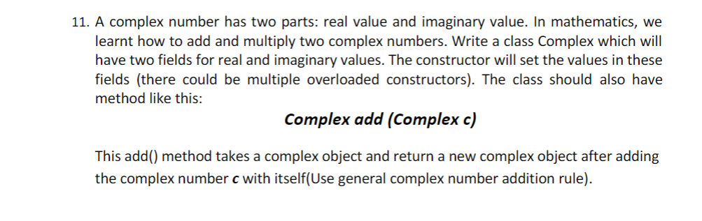 Solved 11. A complex number has two parts: real value and | Chegg.com