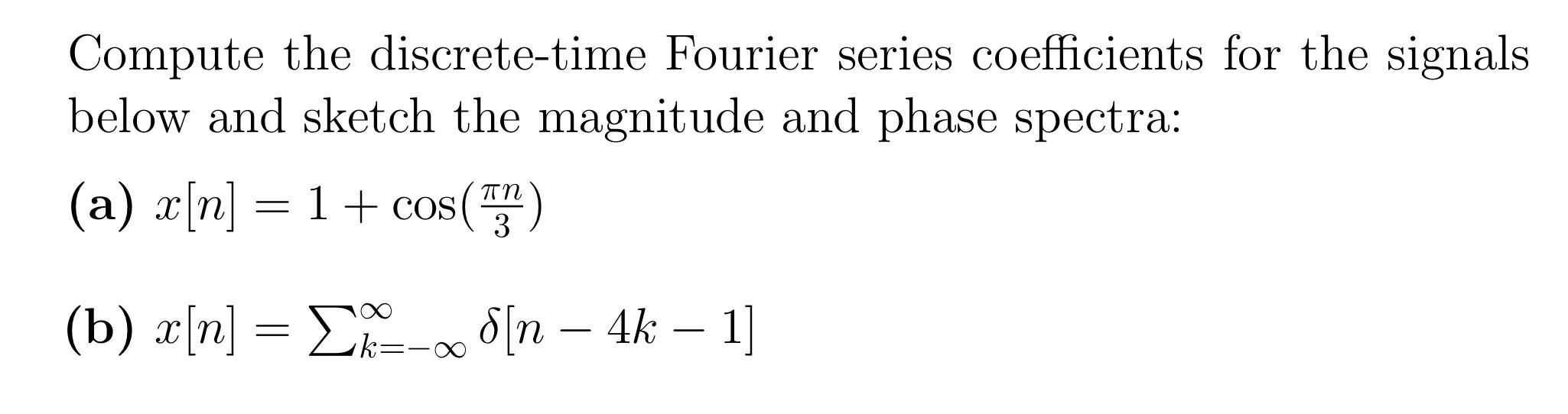 Solved Compute the discrete-time Fourier series coefficients | Chegg.com