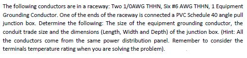 The following conductors are in a raceway: Two 1/0AWG | Chegg.com