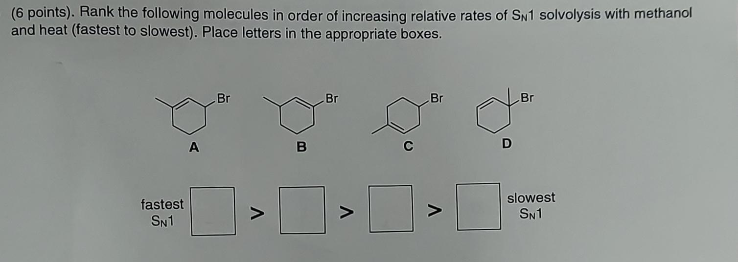 Solved (6 points). Rank the following molecules in order of | Chegg.com
