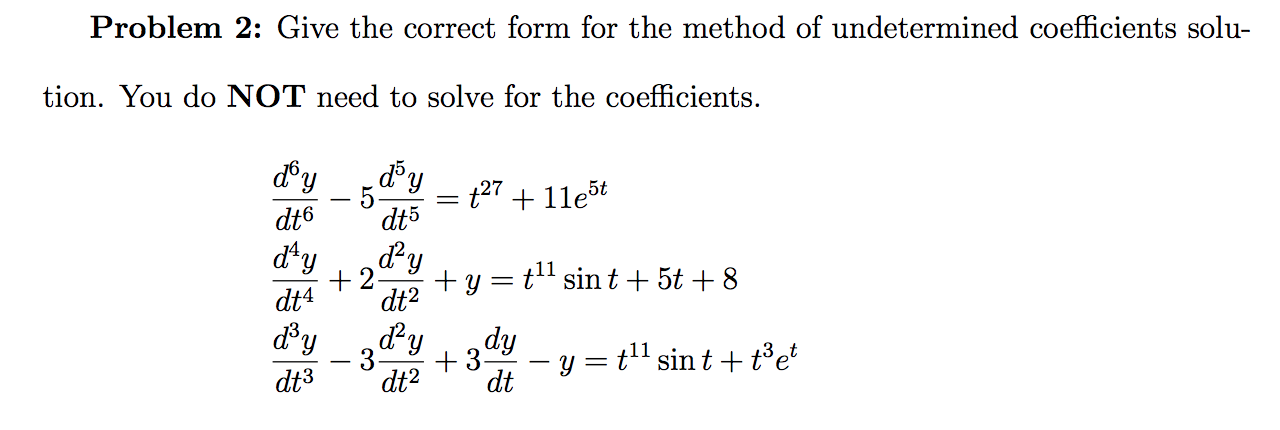 Solved Give the correct form for the method of undetermined | Chegg.com