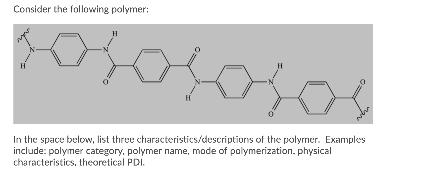 Solved Consider the following polymer: H H H In the space | Chegg.com