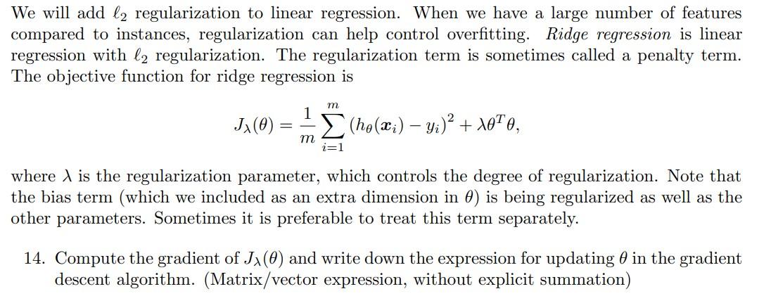 Solved We Will Add ℓ2 Regularization To Linear Regression 