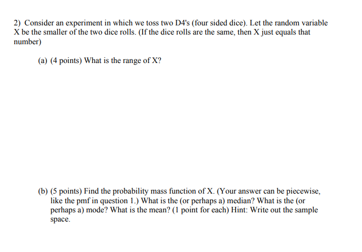 Solved 2) Consider an experiment in which we toss two D4's | Chegg.com