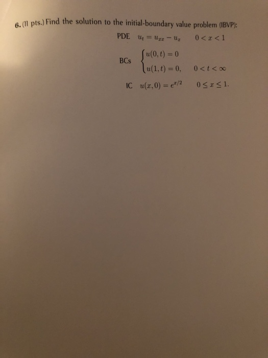 Solved 6. 01 pts.) Find the solution to the initial-boundary | Chegg.com