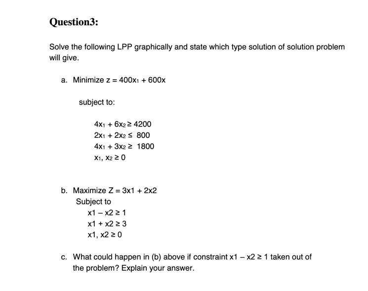 Solved Question3: Solve the following LPP graphically and | Chegg.com
