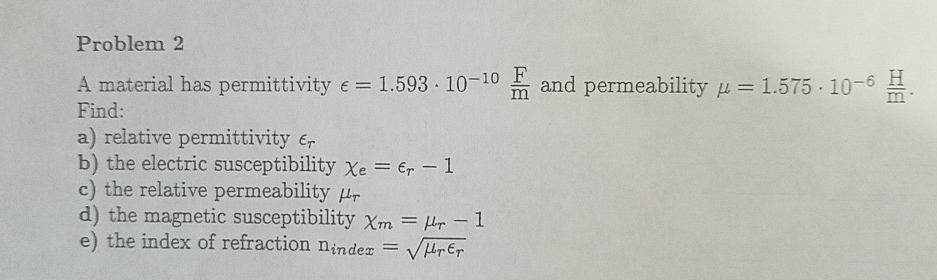 Solved Problem 2 and permeability u 1.575 10-6 H A material | Chegg.com
