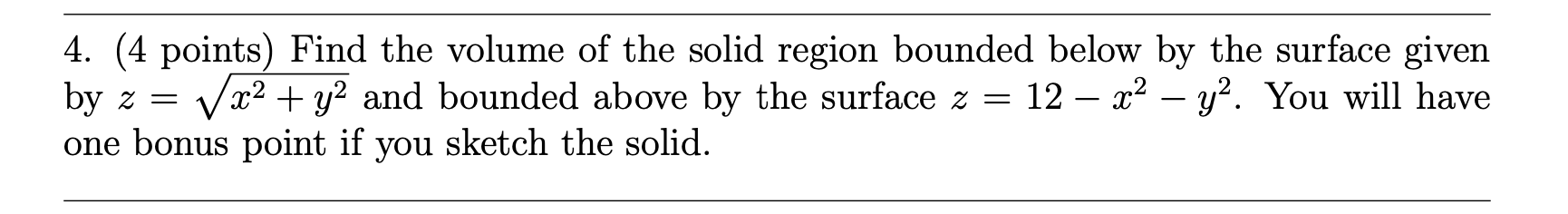 Solved 4. (4 points) Find the volume of the solid region | Chegg.com
