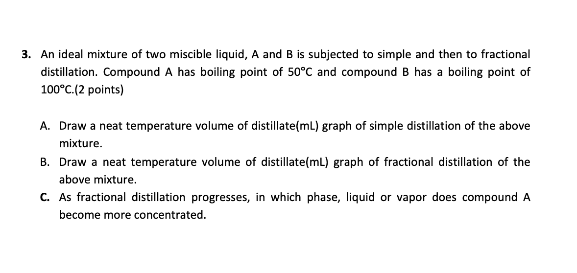 Solved 3. An ideal mixture of two miscible liquid, A and B | Chegg.com