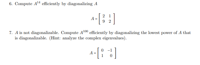 Solved 6. Compute All efficiently by diagonalizing A 1 A= 2 | Chegg.com