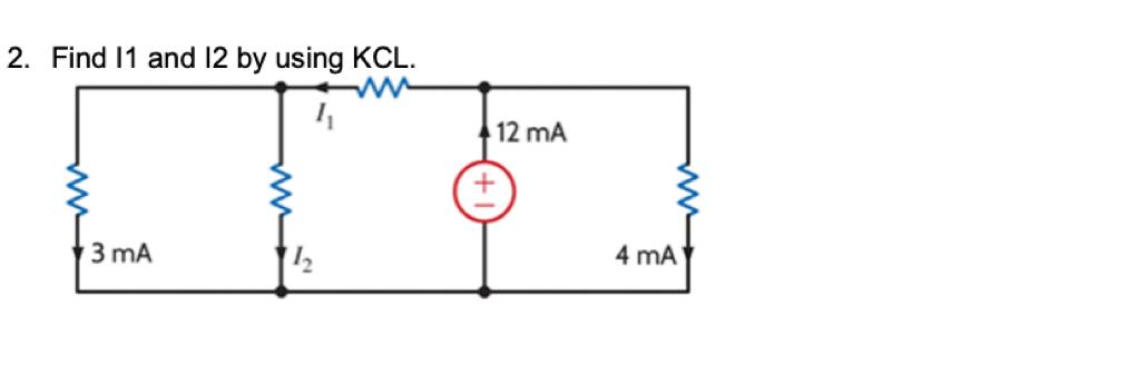 Solved 2. Find I1 and I2 bv usina KCL. | Chegg.com