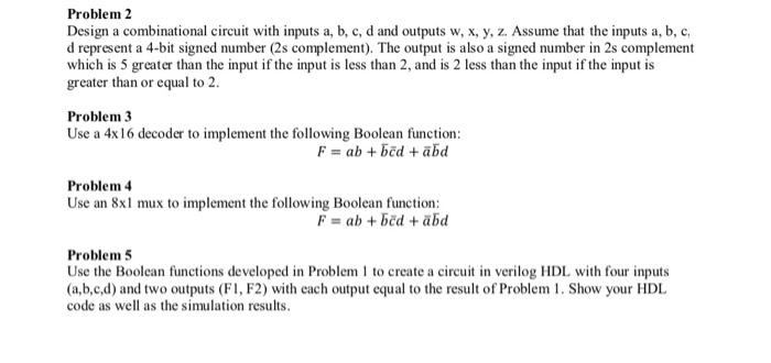 Solved Problem 2 Design a combinational circuit with inputs | Chegg.com