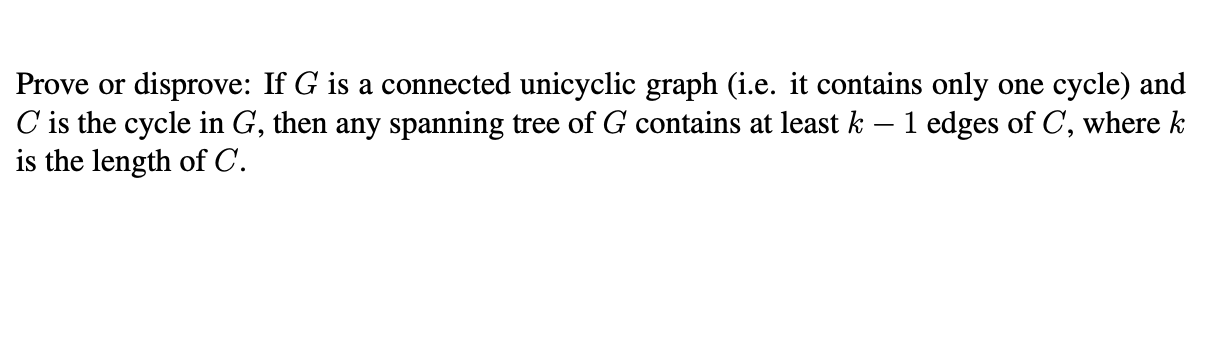 Solved Graph Theory question: Prove or disprove: If G is a | Chegg.com