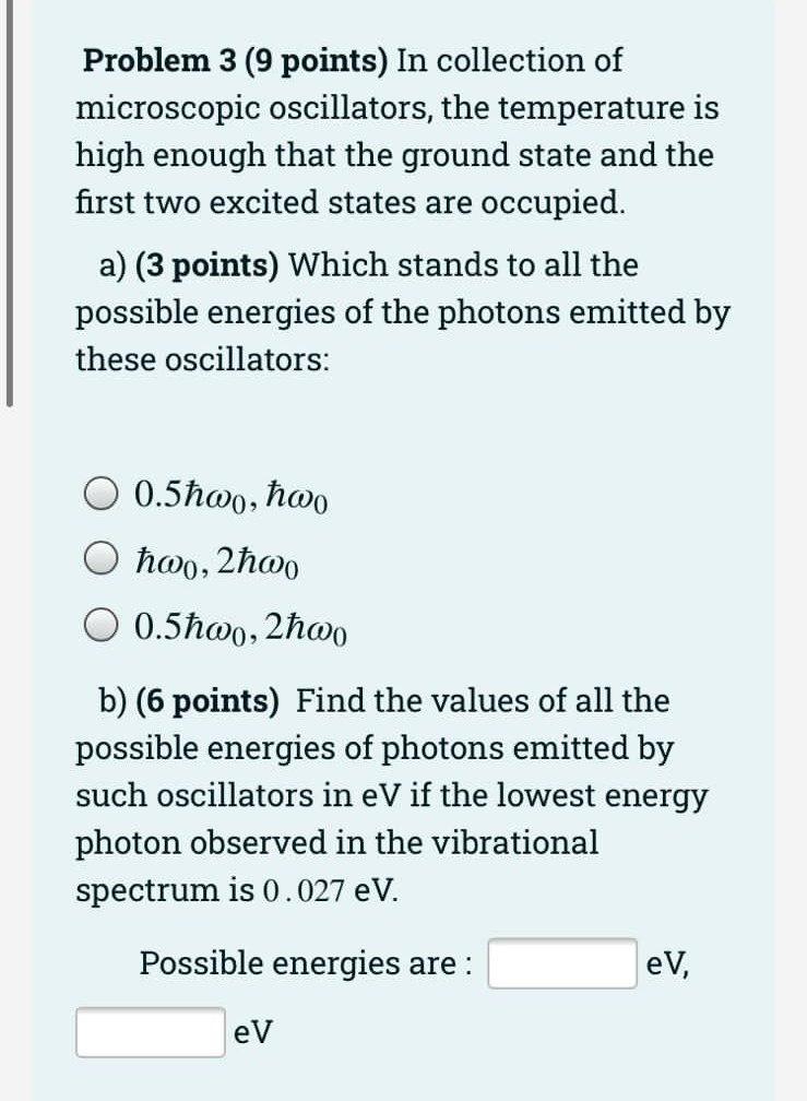 Solved Problem 3 (9 points) In collection of microscopic | Chegg.com