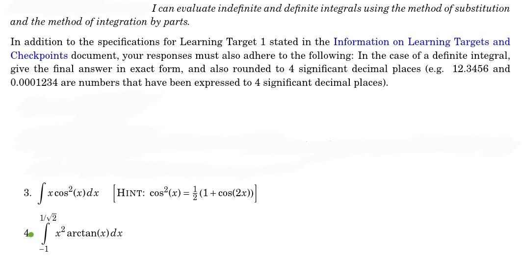 Solved I can evaluate indefinite and definite integrals | Chegg.com