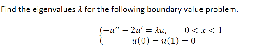 Solved Find the eigenvalues λ for the following boundary | Chegg.com
