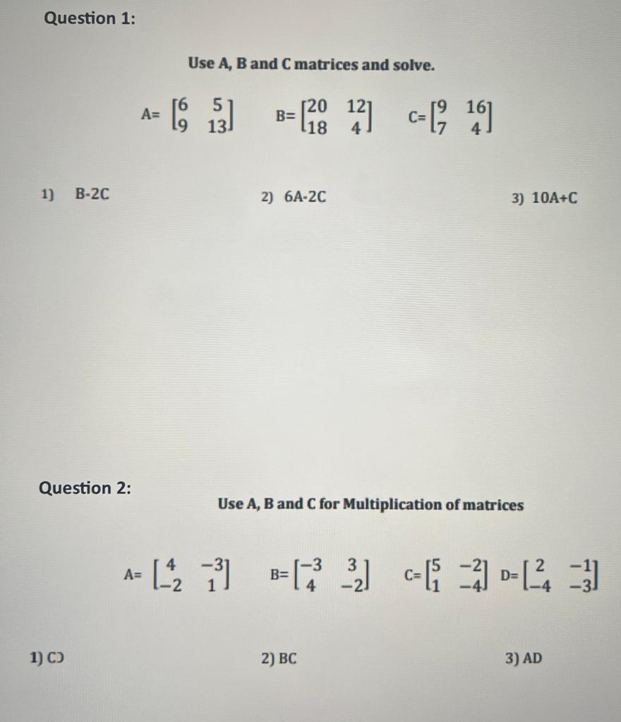 Solved Use A, B and C matrices and solve. | Chegg.com