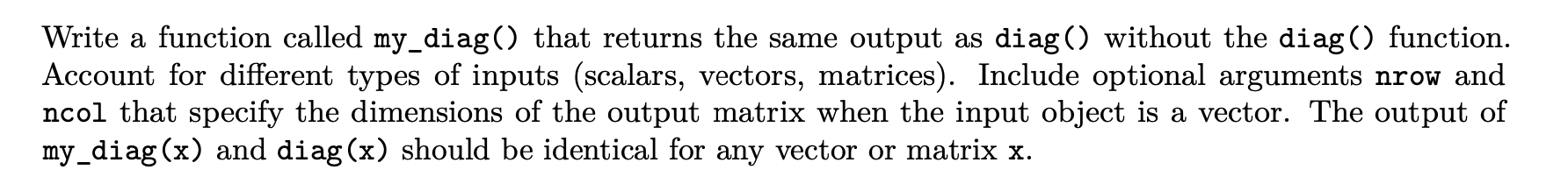 Write a function called my_diag() that returns the | Chegg.com