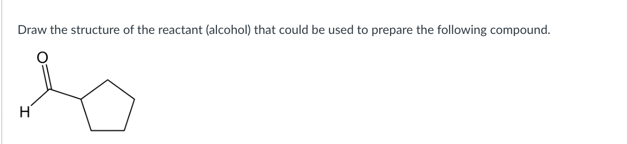 Solved PLEASE HAND DRAW the structure of the reactant | Chegg.com
