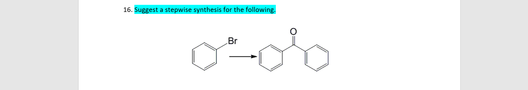 Solved 16. Suggest a stepwise synthesis for the following. | Chegg.com