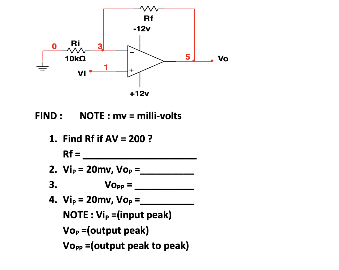 Solved FIND : NOTE : mv= milli-volts 1. Find Rf if AV=200 ? | Chegg.com